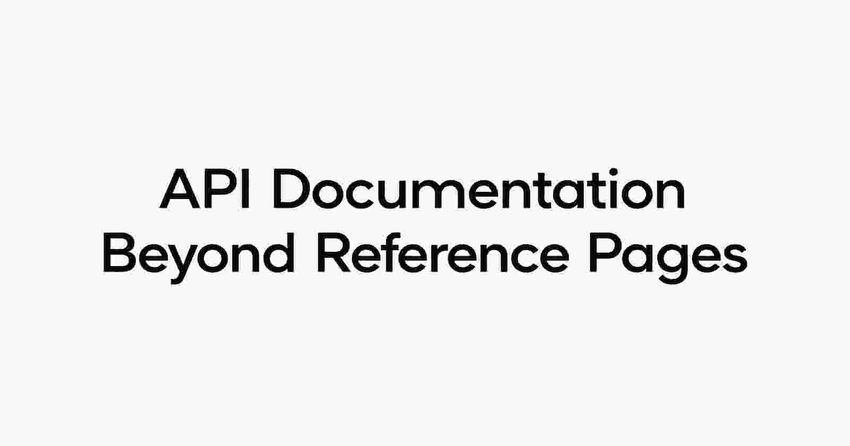 API documentation beyond reference pages | Damilola Oladele